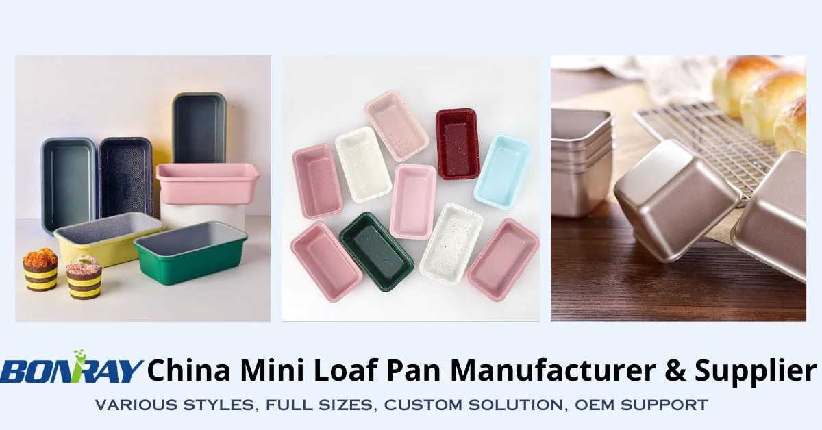 Mini Loaf Pan Manufacturer & Supplier | Bonray Homewares
